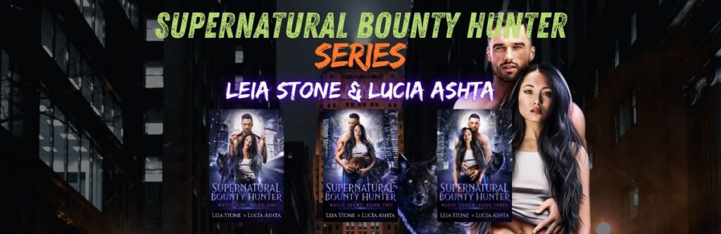 Supernatural Bounty Hunter Series by Leia Stone and Lucia Ashta ...