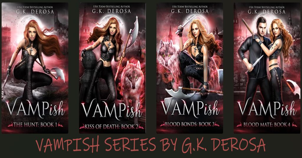 Vampish Series by G.K. DeRosa - Travelbookworm